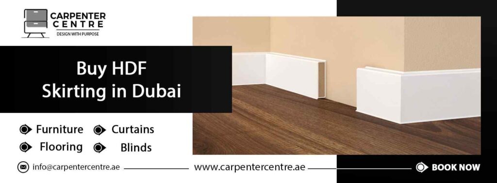 HDF Skirting Dubai | Buy Best Quality Skirting Boards UAE